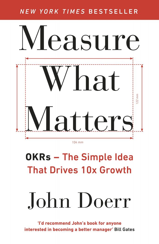 John-Doerr-Measure-What Matters-OKRs-The-Simple-Idea-that-Drives-10x ...